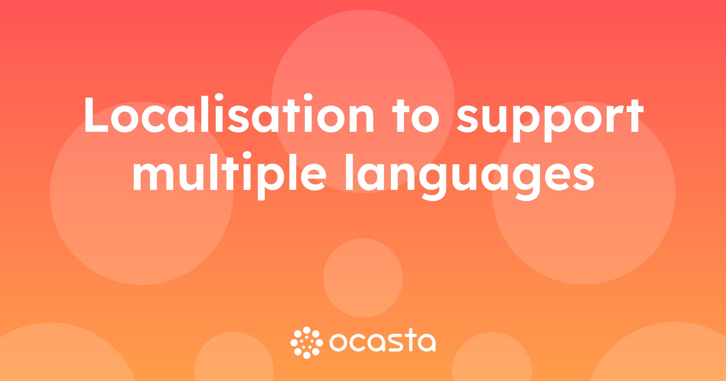 Localisation to support multiple languages | Ocasta