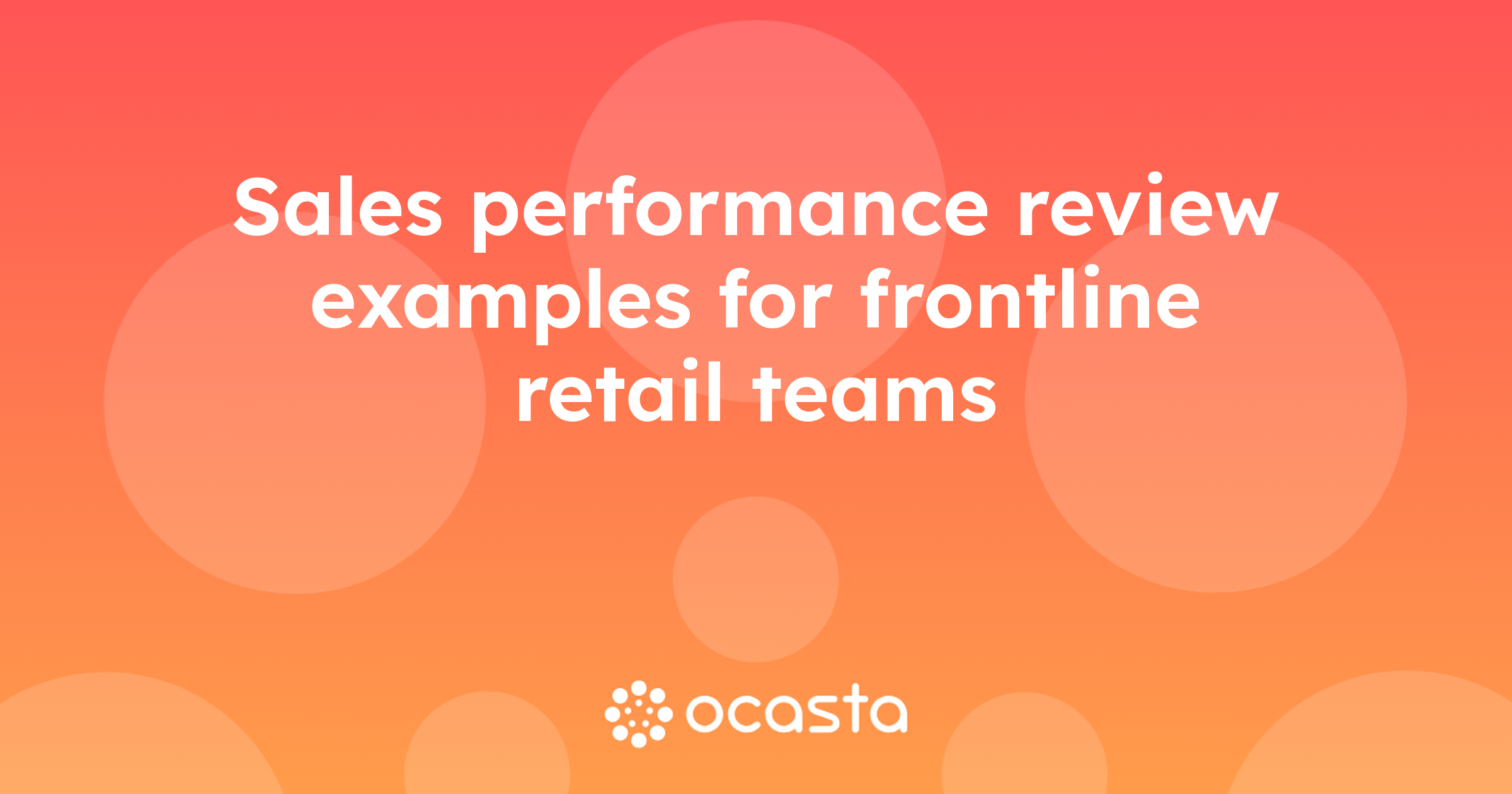 Sales performance review examples for frontline retail teams | Ocasta
