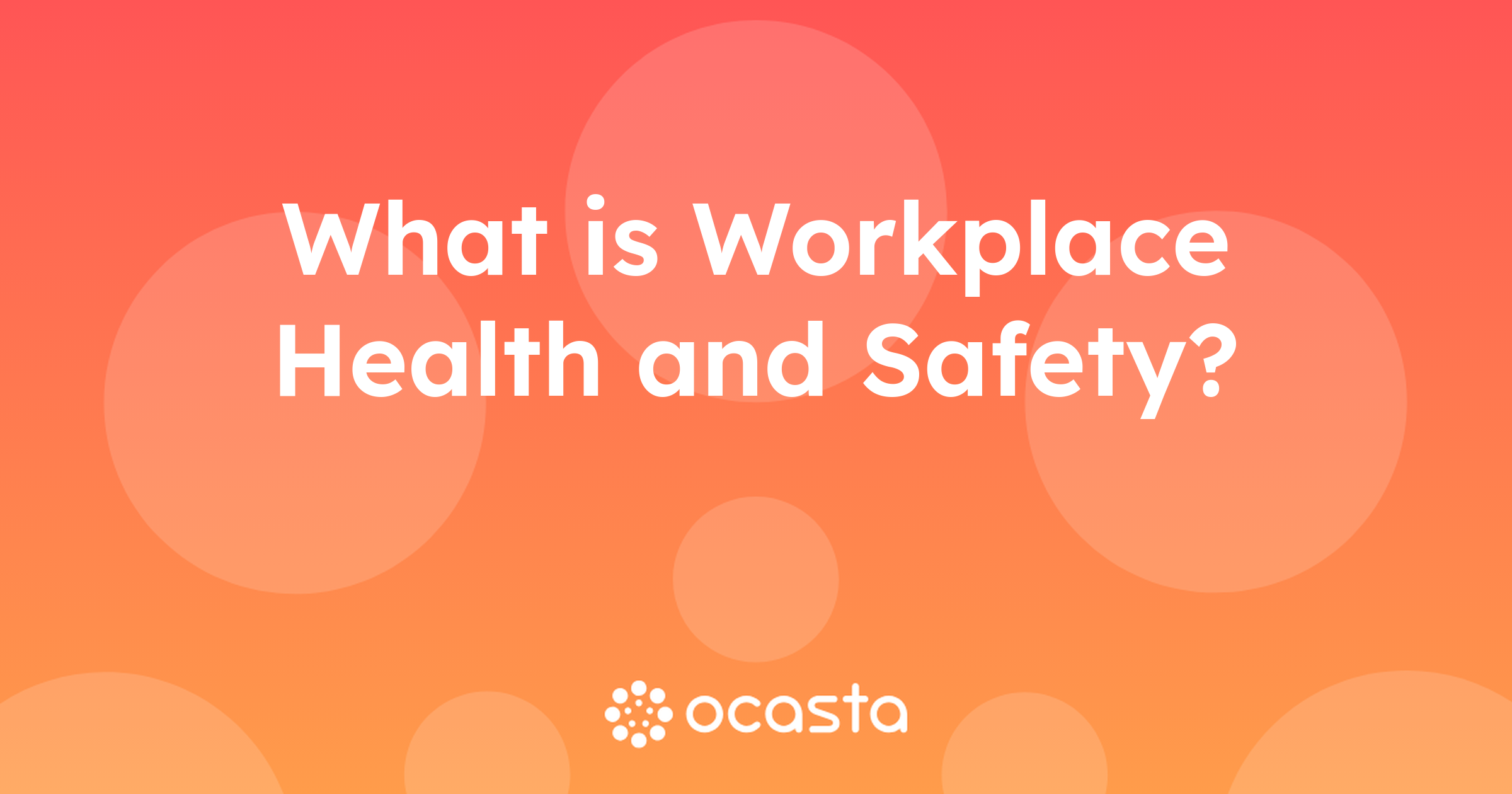 What is Workplace Health and Safety? Operations Explained
