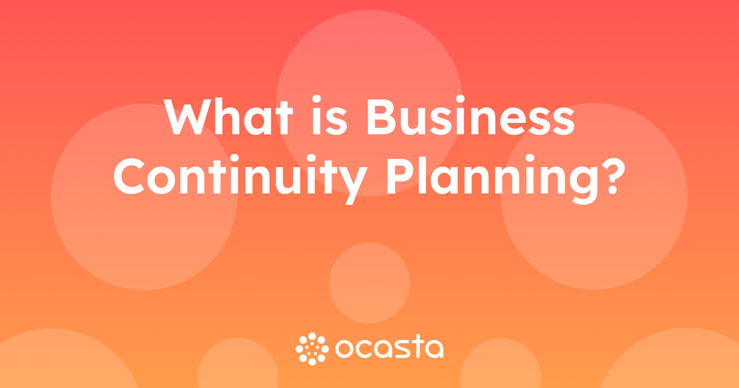What is Business Continuity Planning? Operations Explained