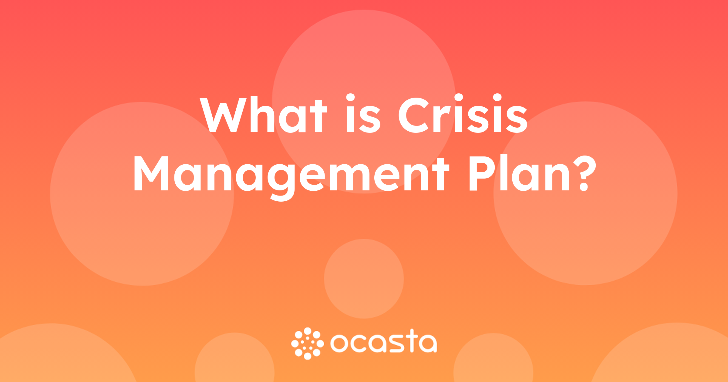 What is Crisis Management Plan? Internal Comms Explained