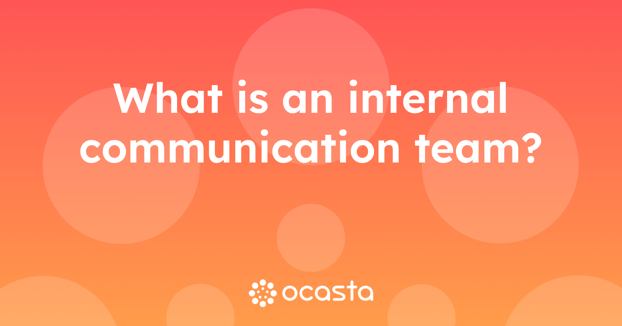 Role of Internal Communication Teams