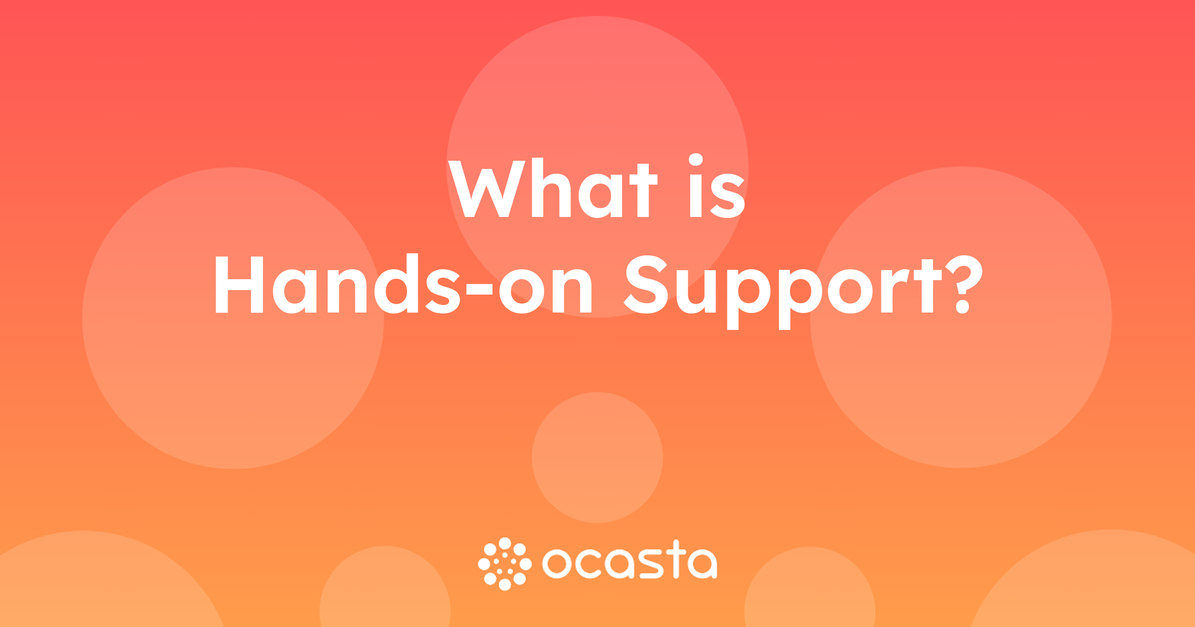 Importance of Hands-on Support in the Workplace