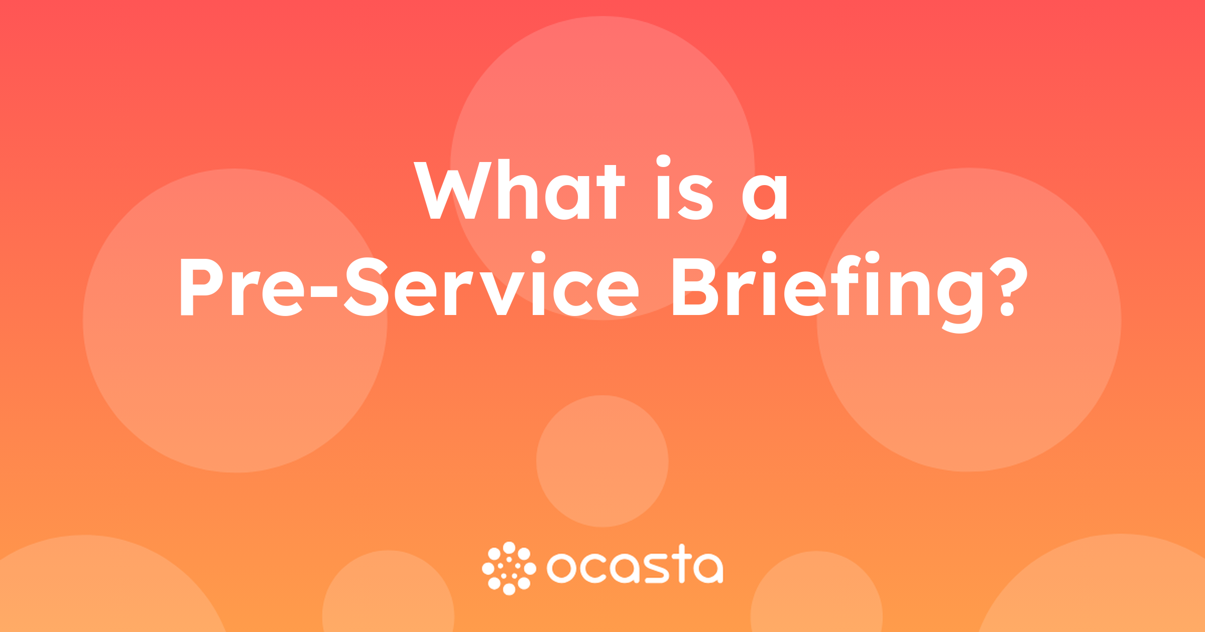 What is Pre-Service Briefing? Internal Comms Explained