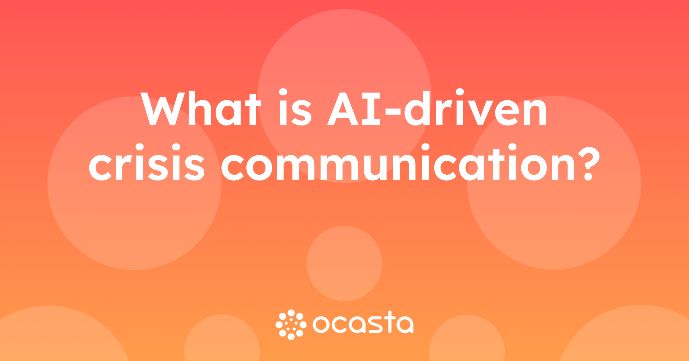 What is AI-driven crisis communication? Internal Comms Explained