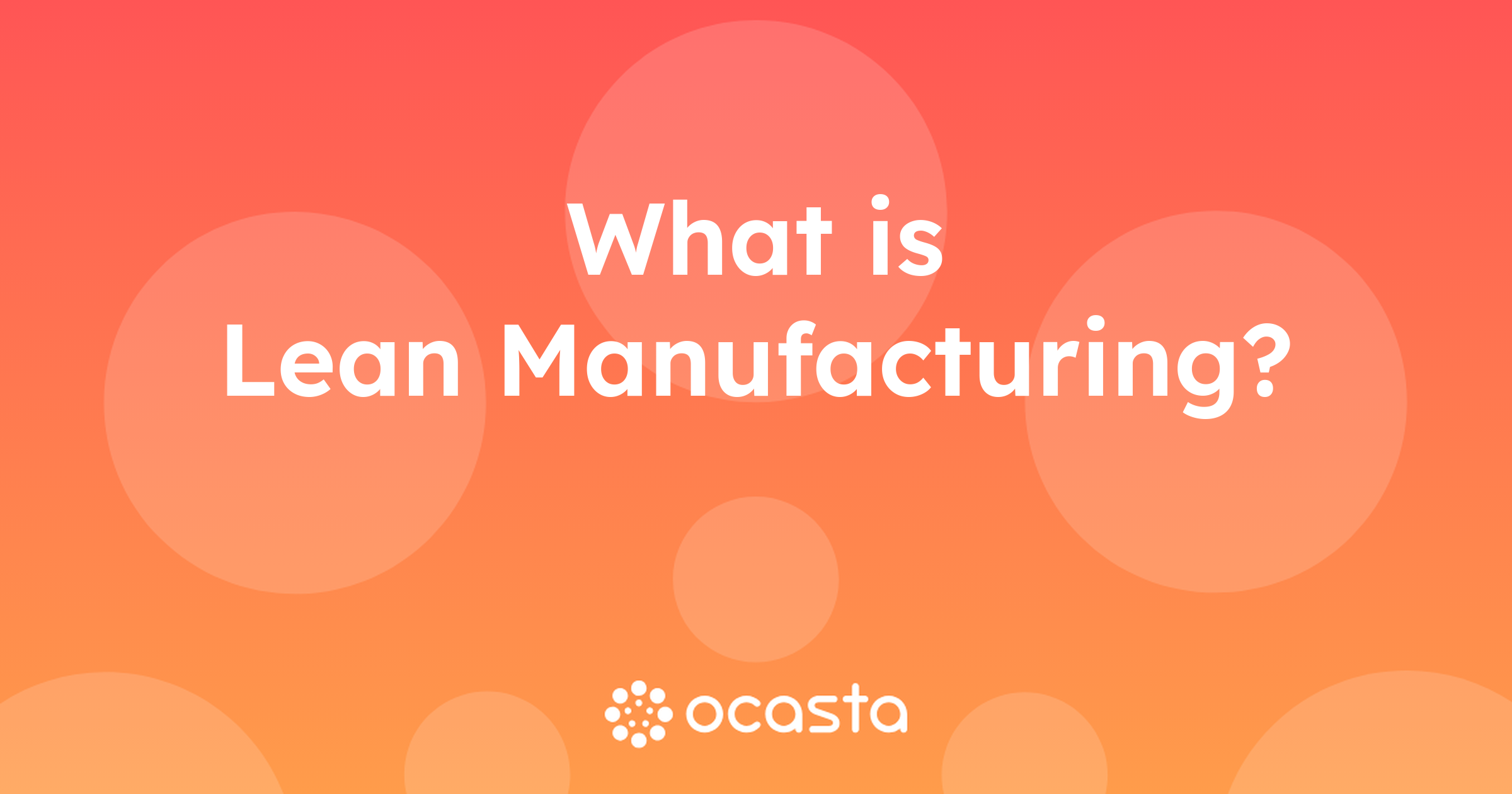 What is Lean Manufacturing? Operations Explained