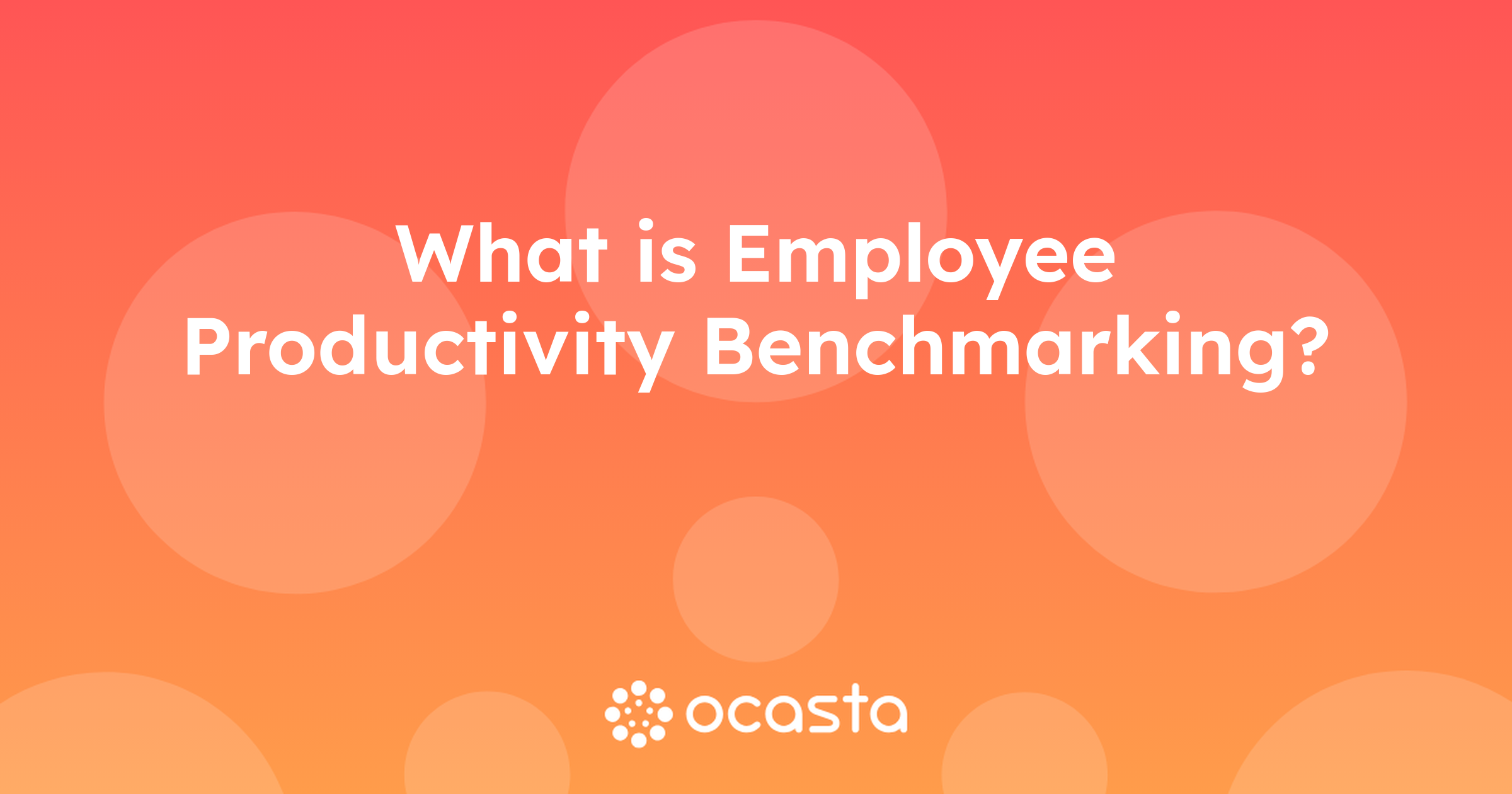 What is Employee Productivity Benchmarking? Operations Explained