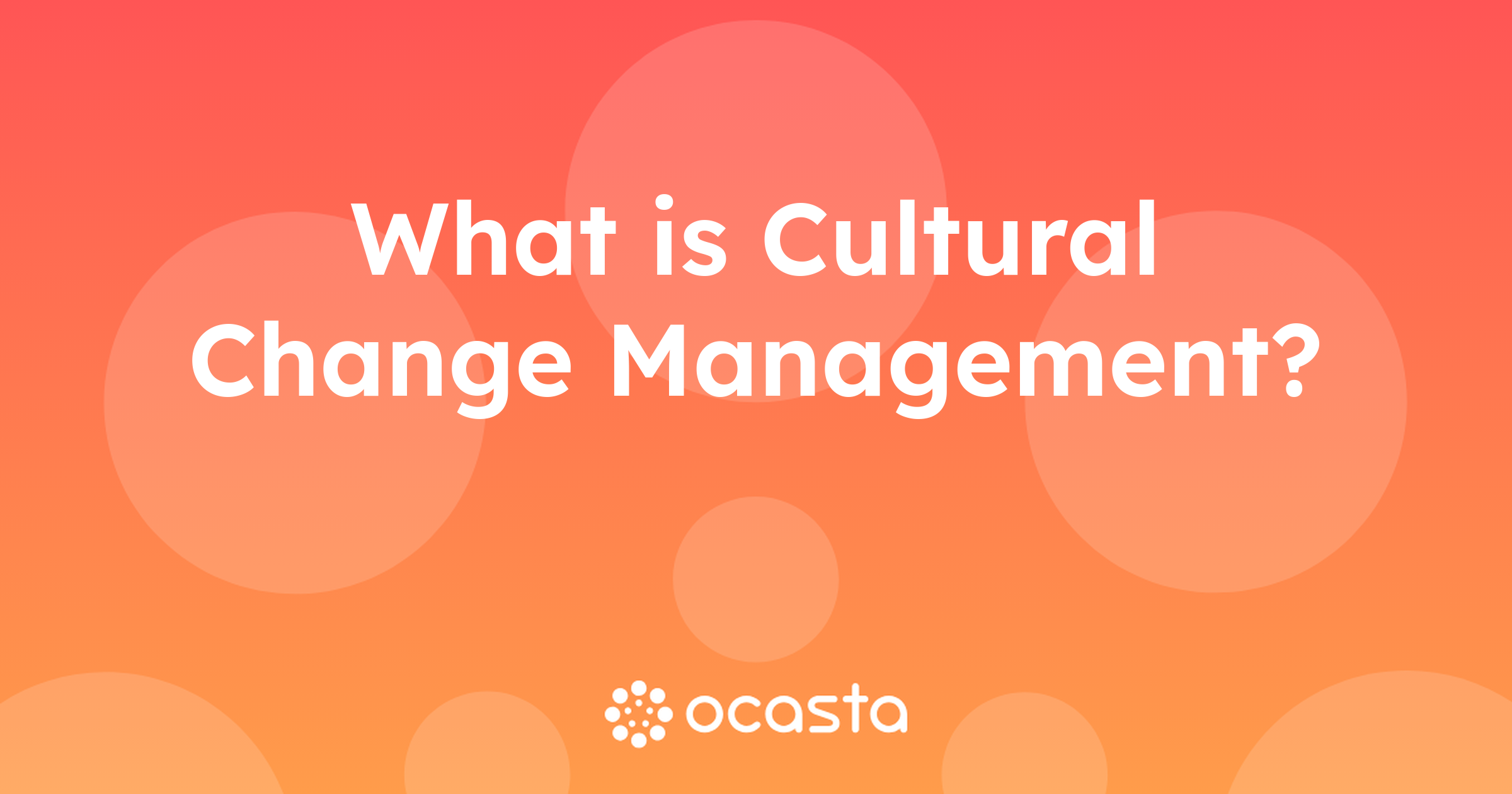 What is Cultural Change Management? Operations Explained