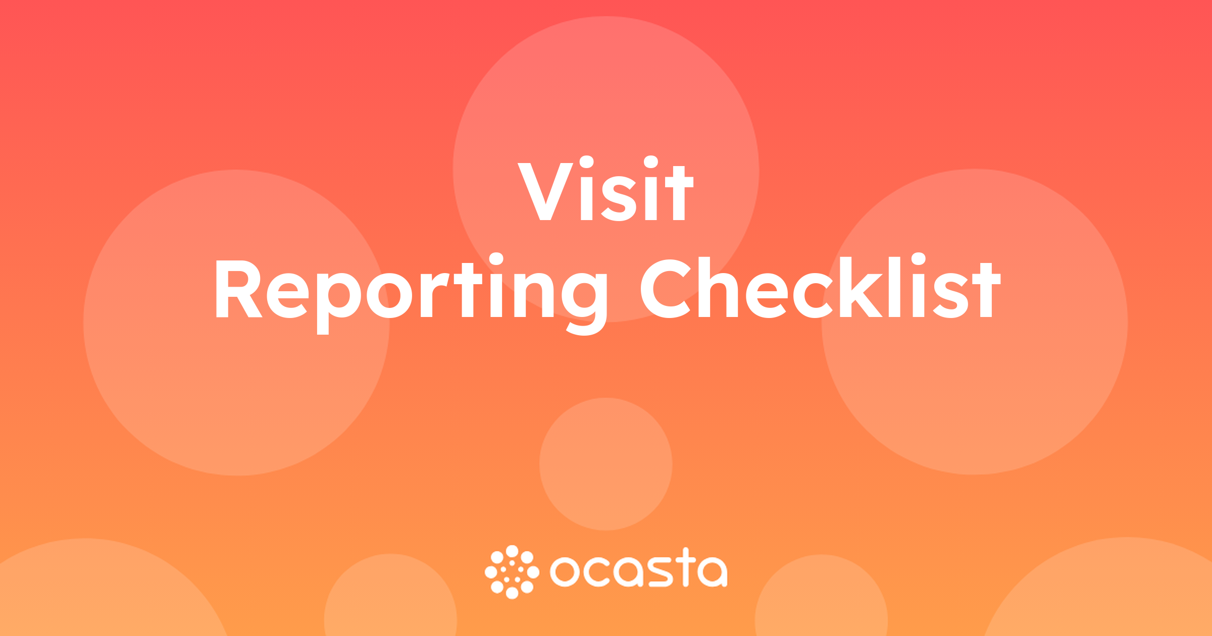 Visit reporting checklist (download) | Ocasta