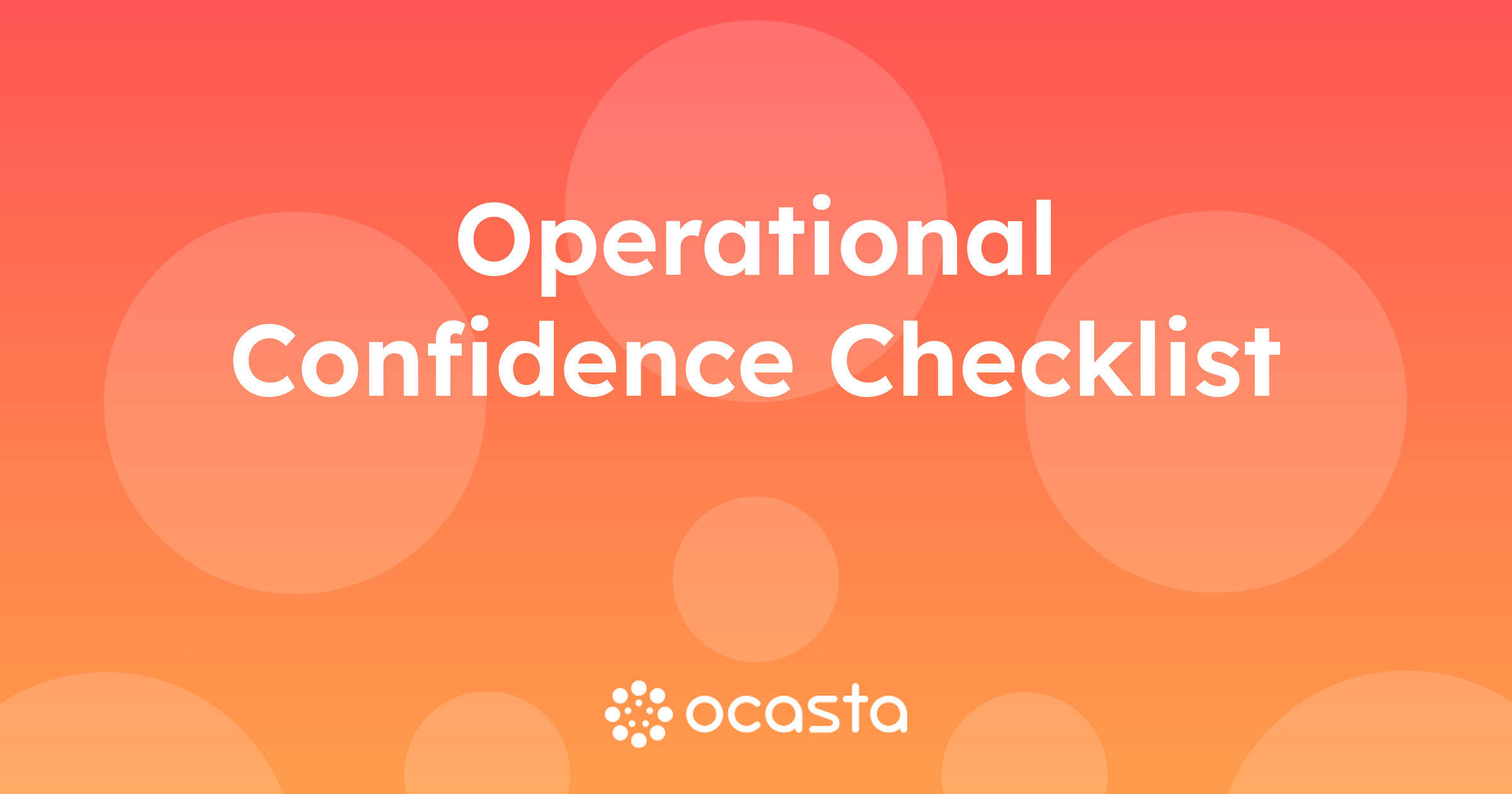 Operational Confidence Checklist (download) | Ocasta