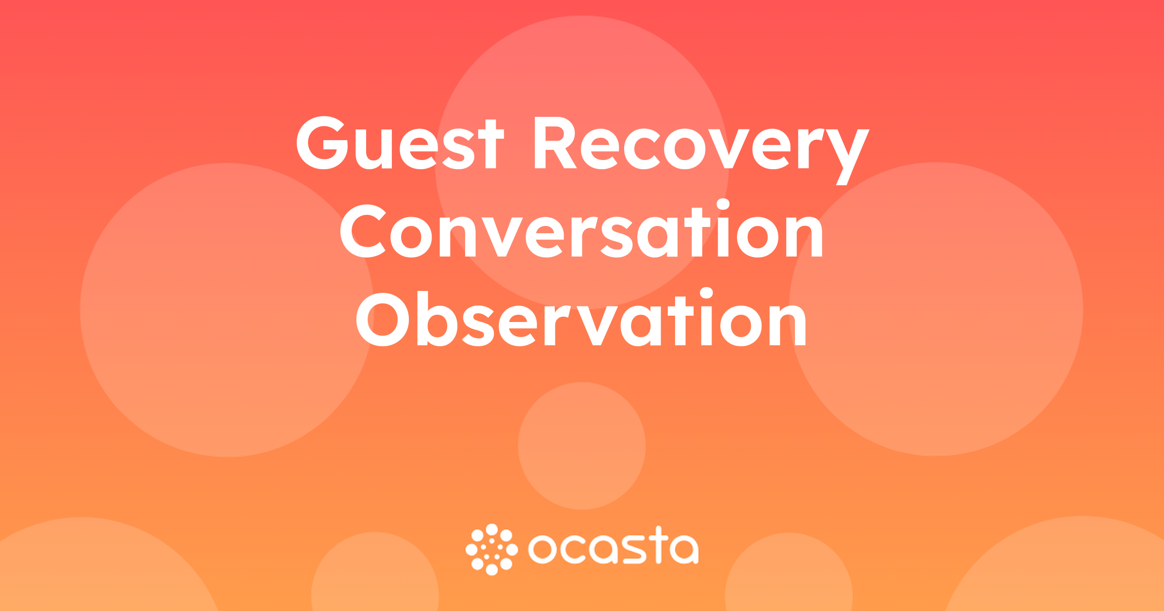 Guest recovery conversation observation (download)